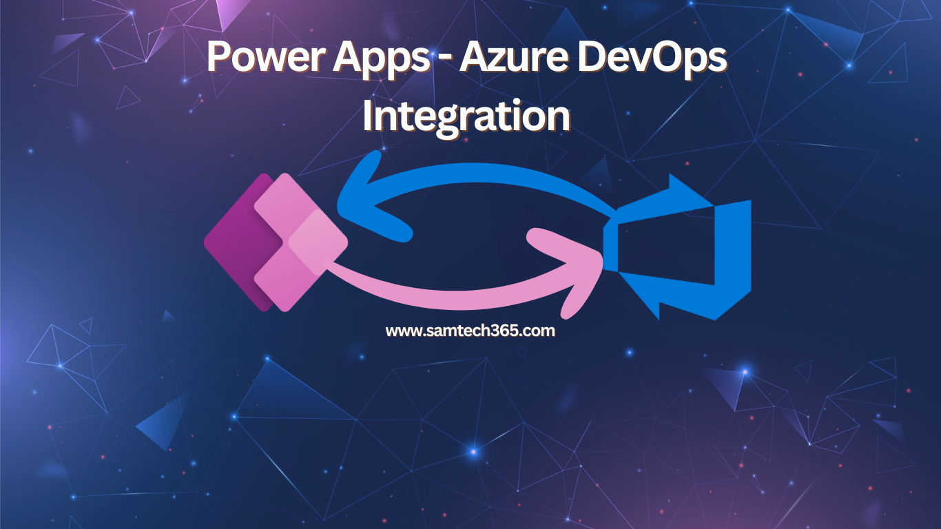 Power Apps – Azure DevOps Integration