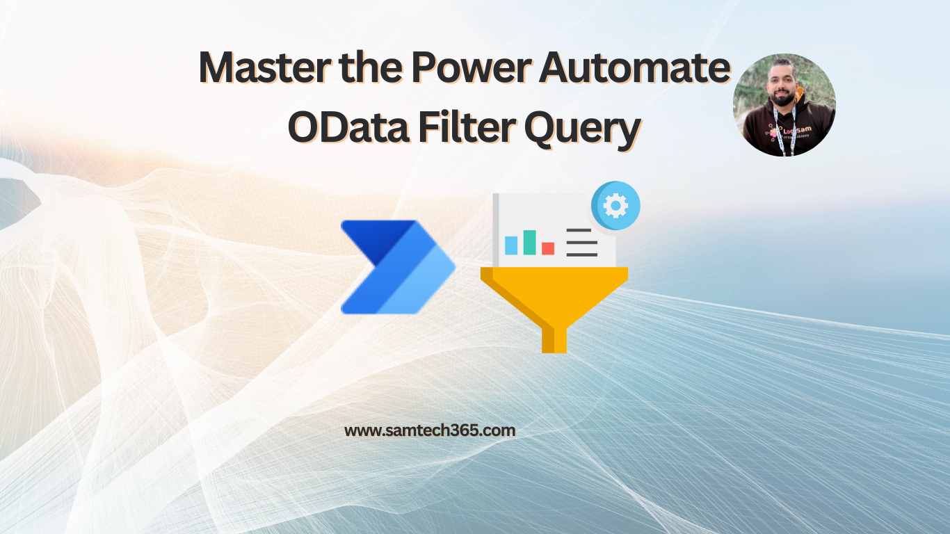Master the Power Automate OData Filter Query - SamTech 365 - Samir ...